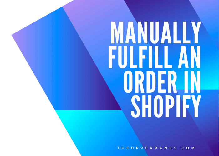 How to Manually Fulfill an Order in Shopify - Wise Merchant How to Manually Fulfill an Order in Shopify - Wise Merchant